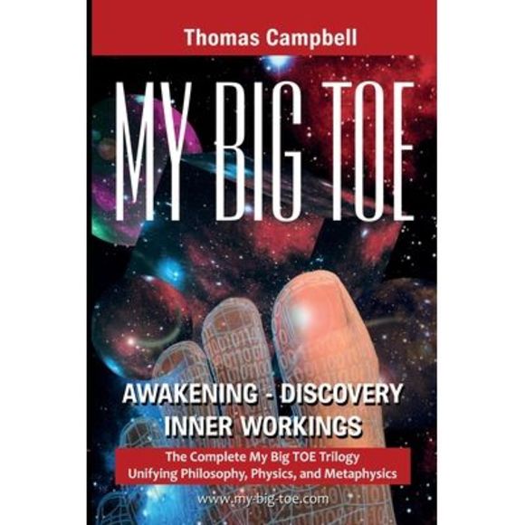 Thomas Campbell | Other | My Big Toe Awakening Discovery Inner Workings ...